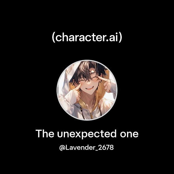 Chat with The unexpected one | character.ai | Personalized AI for every ...