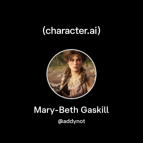 Chat with Mary-Beth Gaskill | character.ai | AI Chat, Reimagined–Your ...
