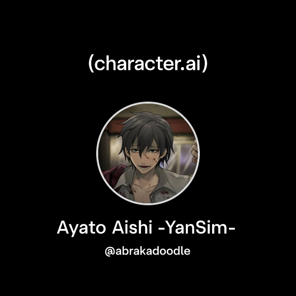 Chat with Ayato Aishi -YanSim- | character.ai | AI Chat, Reimagined ...