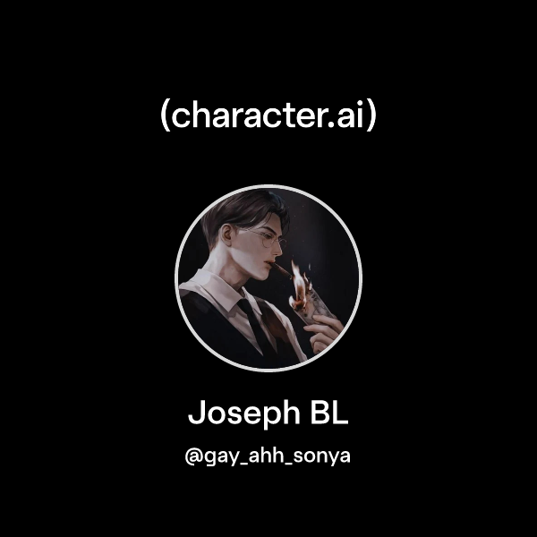 Chat with Joseph BL | character.ai | AI Chat, Reimagined–Your Words. Your World.