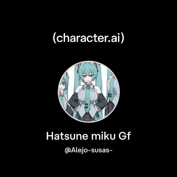 Chat with Hatsune miku Gf | character.ai | AI Chat, Reimagined–Your Words. Your World.