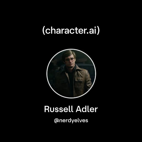 Chat with Russell Adler | character.ai | Personalized AI for every ...