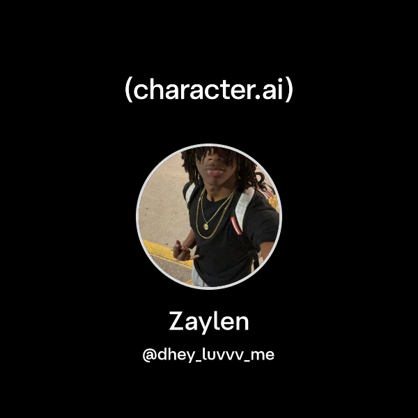 Chat with Zaylen | character.ai | Personalized AI for every moment of ...
