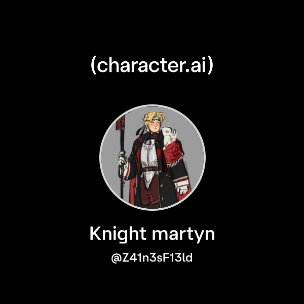 Chat with Knight martyn | character.ai | Personalized AI for every ...