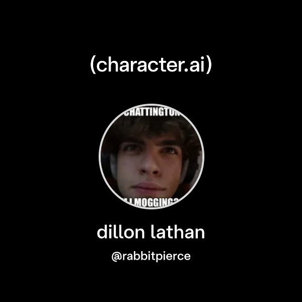 Chat with dillon lathan | character.ai | Personalized AI for every ...