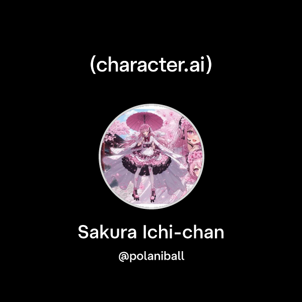 Chat with Sakura Ichi-chan | character.ai | AI Chat, Reimagined–Your ...