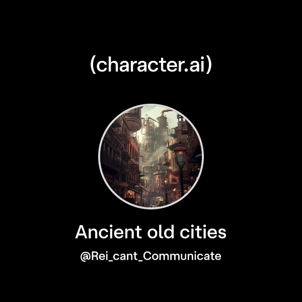 Chat with Ancient old cities | character.ai | AI Chat, Reimagined–Your ...