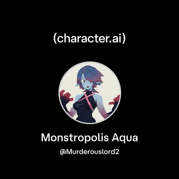 Chat with Monstropolis Aqua | character.ai | AI Chat, Reimagined–Your ...