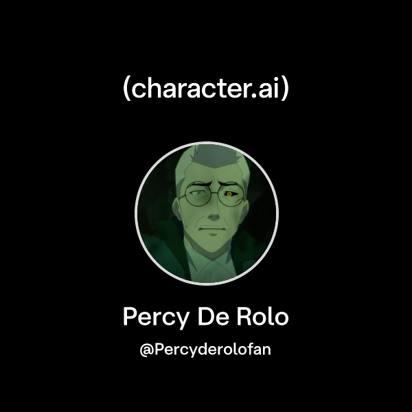 Chat with Percy De Rolo | character.ai | AI Chat, Reimagined–Your Words ...
