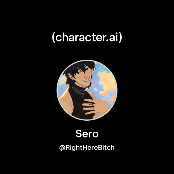 Chat with Sero | character.ai | AI Chat, Reimagined–Your Words. Your World.