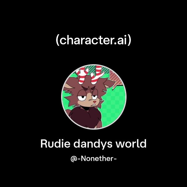 Chat with Rudie dandys world | character.ai | AI Chat, Reimagined–Your ...