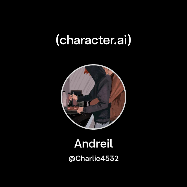 Chat with Andreil | character.ai | AI Chat, Reimagined–Your Words. Your ...