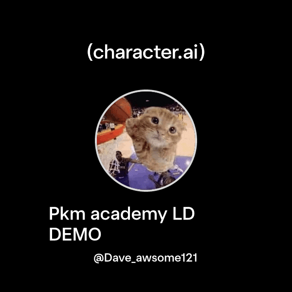 Chat with Pkm academy LD DEMO | character.ai | Personalized AI for ...