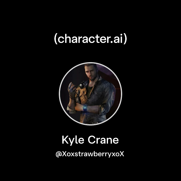 Chat with Kyle Crane | character.ai | AI Chat, Reimagined–Your Words. Your World.
