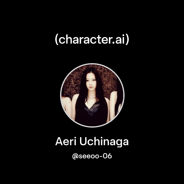 Chat with Aeri Uchinaga | character.ai | AI Chat, Reimagined–Your Words. Your World.