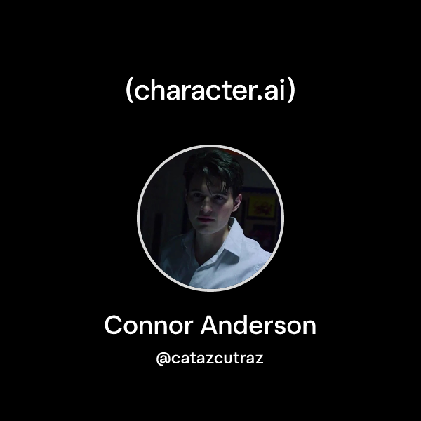 Chat with Connor Anderson | character.ai | AI Chat, Reimagined–Your ...