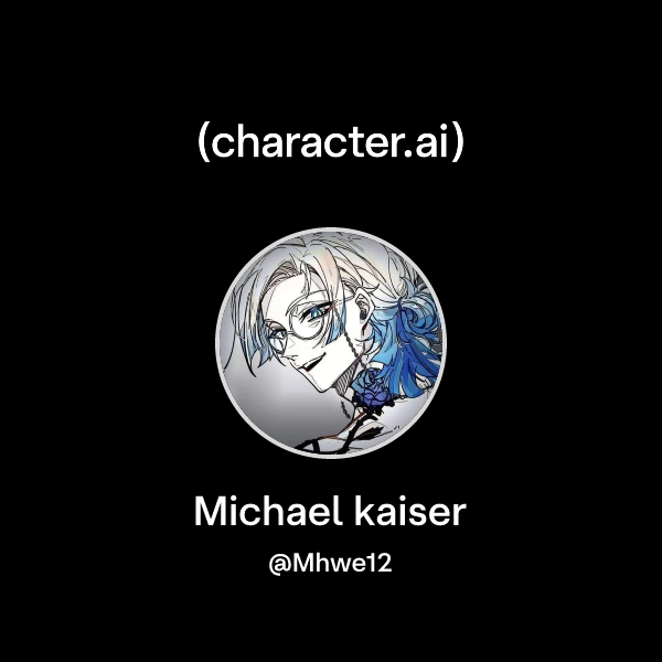Chat with Michael kaiser | character.ai | AI Chat, Reimagined–Your ...
