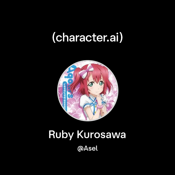 Chat with Ruby Kurosawa | character.ai | AI Chat, Reimagined–Your Words. Your World.
