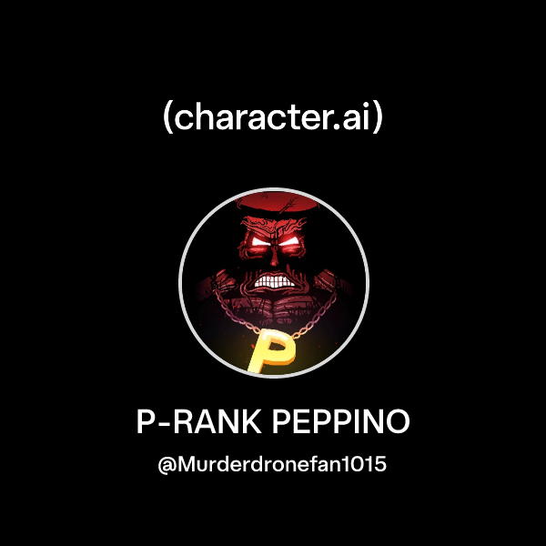 Chat with P-RANK PEPPINO | character.ai | Personalized AI for every ...