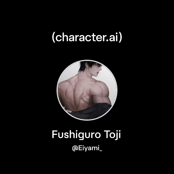 Chat with Fushiguro Toji | character.ai | AI Chat, Reimagined–Your ...