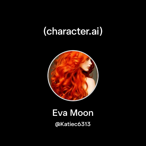 Chat with Eva Moon | character.ai | AI Chat, Reimagined–Your Words ...
