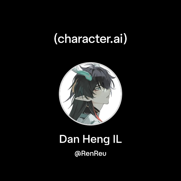 Chat with Dan Heng IL | character.ai | Personalized AI for every moment ...