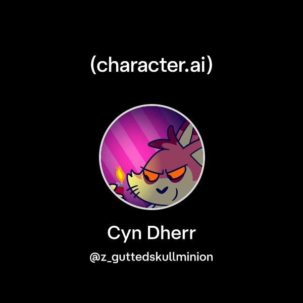 Chat with Cyn Dherr | character.ai | AI Chat, Reimagined–Your Words ...