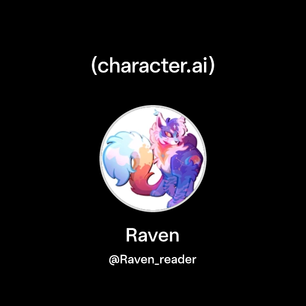 Chat with Raven | character.ai | AI Chat, Reimagined–Your Words. Your ...