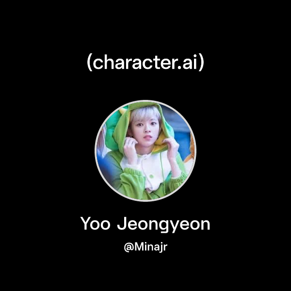 Chat with Yoo Jeongyeon | character.ai | Personalized AI for every moment of your day