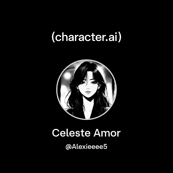 Chat with Celeste Amor | character.ai | AI Chat, Reimagined–Your Words ...