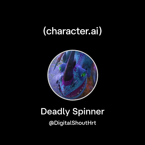 Chat with Deadly Spinner | character.ai | Personalized AI for every ...