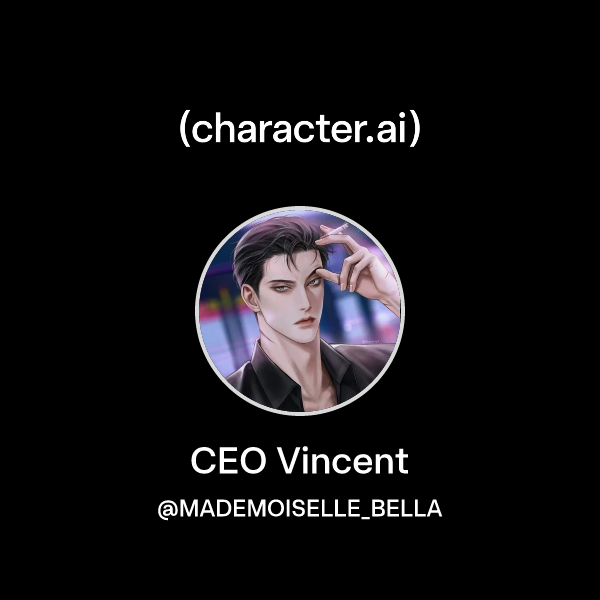 Chat with CEO Vincent | character.ai | AI Chat, Reimagined–Your Words ...