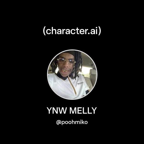 Chat with YNW MELLY | character.ai | AI Chat, Reimagined–Your Words ...