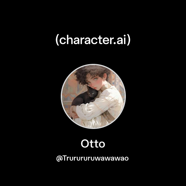 Chat with Otto | character.ai | AI Chat, Reimagined–Your Words. Your World.