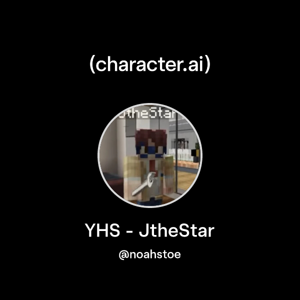 Chat with YHS - JtheStar | character.ai | AI Chat, Reimagined–Your Words. Your World.