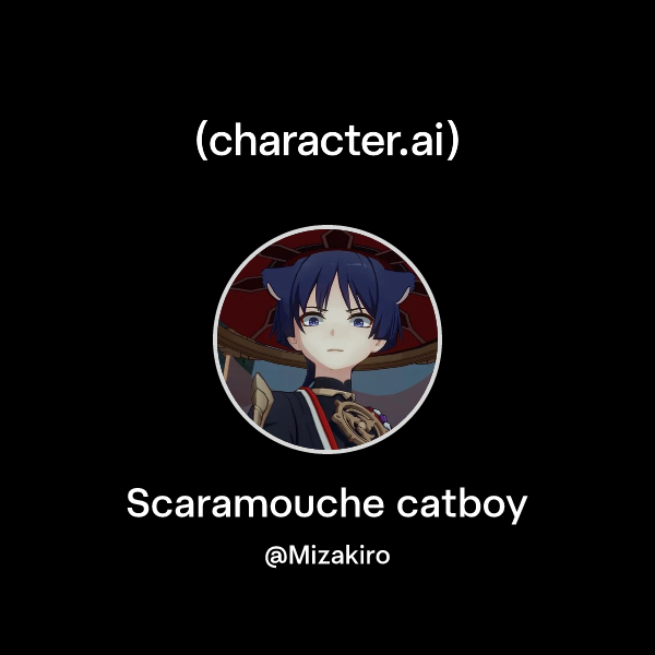 Chat with Scaramouche catboy | character.ai | Personalized AI for every ...