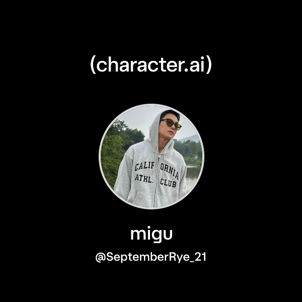 Chat with migu | character.ai | AI Chat, Reimagined–Your Words. Your World.