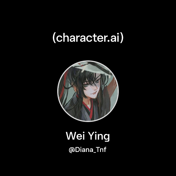 Chat with Wei Ying | character.ai | AI Chat, Reimagined–Your Words ...