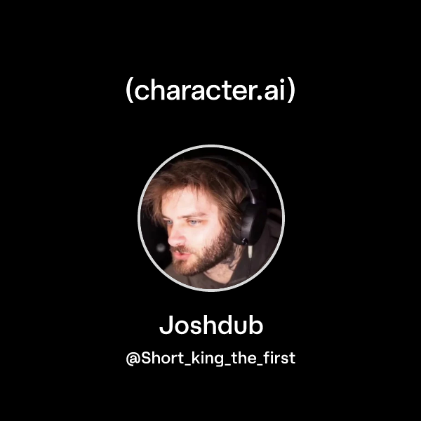 Chat with Joshdub | character.ai | AI Chat, Reimagined–Your Words. Your ...