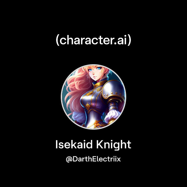 Chat with Isekaid Knight | character.ai | AI Chat, Reimagined–Your ...