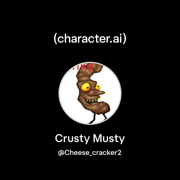 Chat with Crusty Musty | character.ai | Personalized AI for every ...