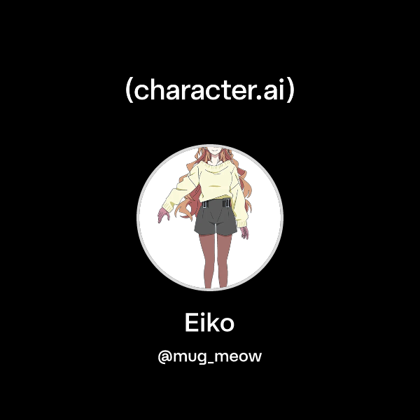 Chat with Eiko | character.ai | Personalized AI for every moment of ...