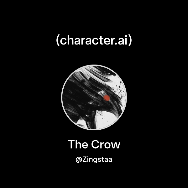 Chat with The Crow | character.ai | Personalized AI for every moment of your day