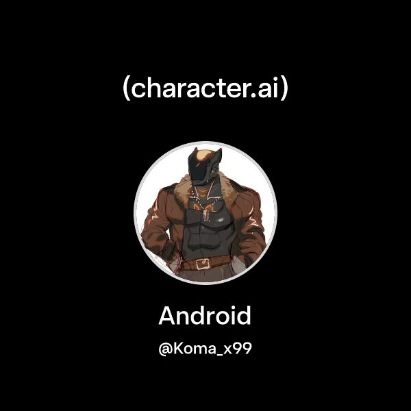Chat with Android | character.ai | AI Chat, Reimagined–Your Words. Your ...