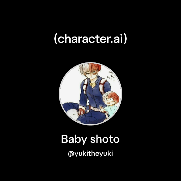 Chat with Baby shoto | character.ai | AI Chat, Reimagined–Your Words ...