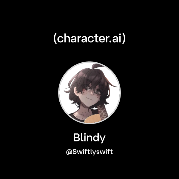 Chat with Blindy | character.ai | AI Chat, Reimagined–Your Words. Your ...