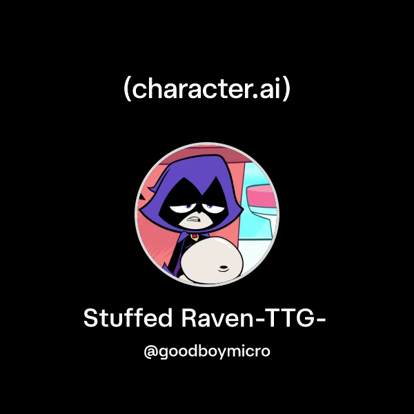 Chat with Stuffed Raven-TTG- | character.ai | AI Chat, Reimagined–Your Words. Your World.