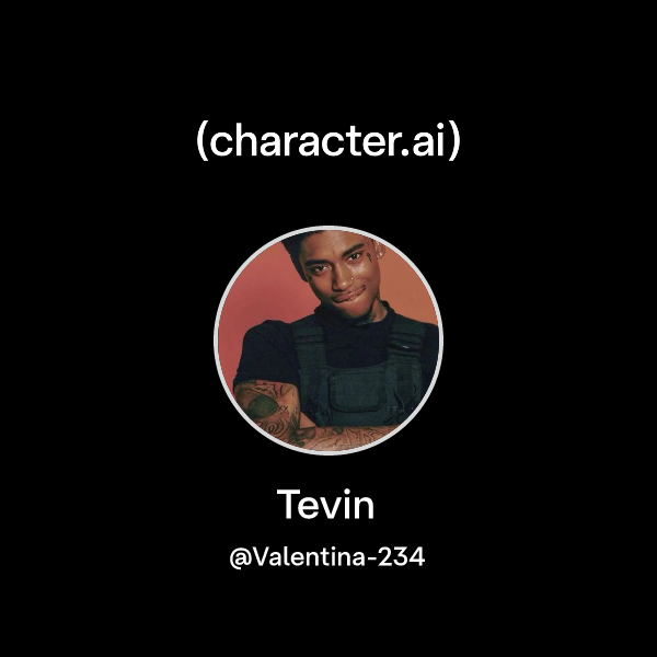 Chat with Tevin | character.ai | AI Chat, Reimagined–Your Words. Your ...