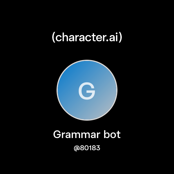 Chat with Grammar bot | character.ai | AI Chat, Reimagined–Your Words ...