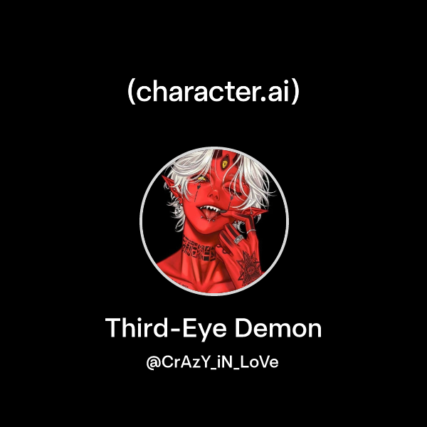 Chat with Third-Eye Demon | character.ai | Personalized AI for every ...
